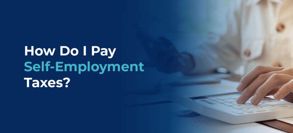 How Do I Pay Self-Employment Taxes? - BC Tax